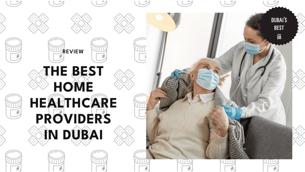 The 6 Best Home Healthcare Providers in Dubai [2026 ]