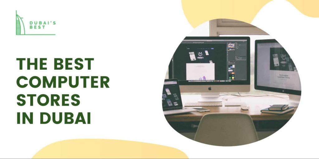 The 6 Best Computer Stores in Dubai [2026 ]