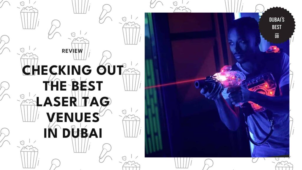 Checking out the Best Laser Tag Venues in Dubai [2025 ]