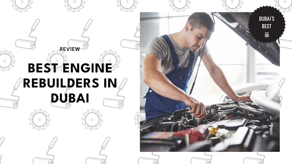 Our 5 Favorite Engine Rebuilders in Dubai [2026 ]