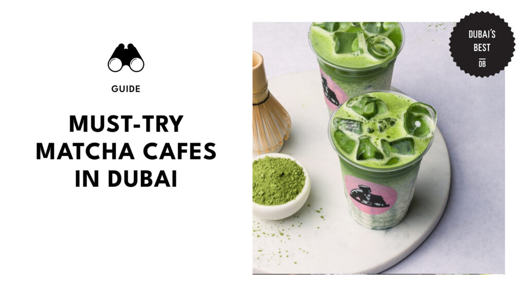 The Top 15 Matcha Spots for Your Green Tea Cravings in Dubai