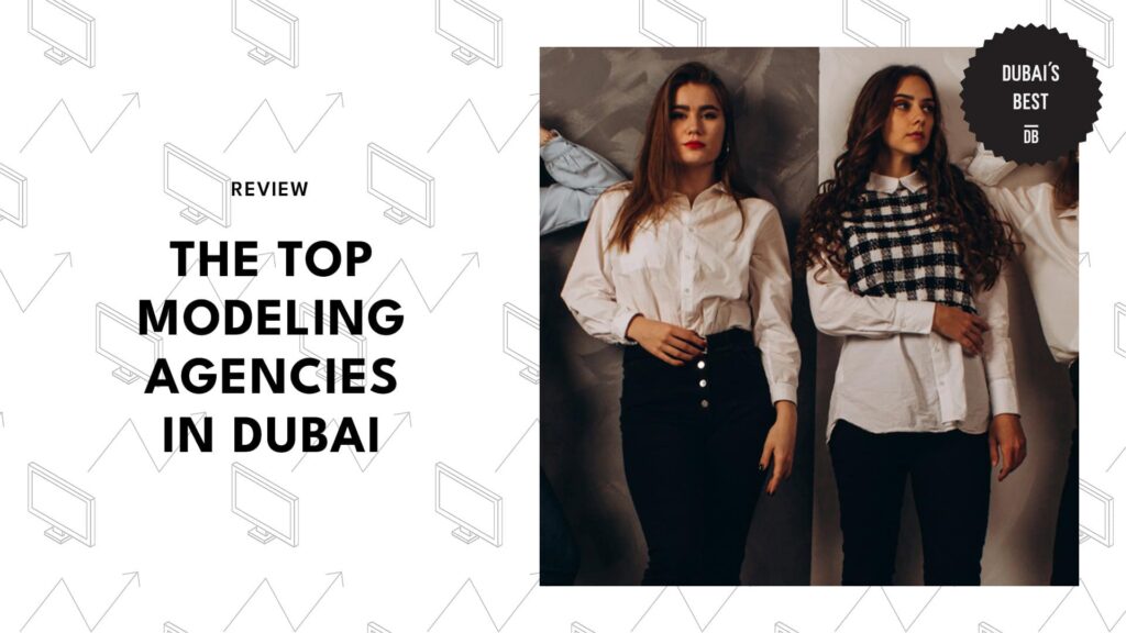 8 Top Modeling Agencies in Dubai [2026 ]
