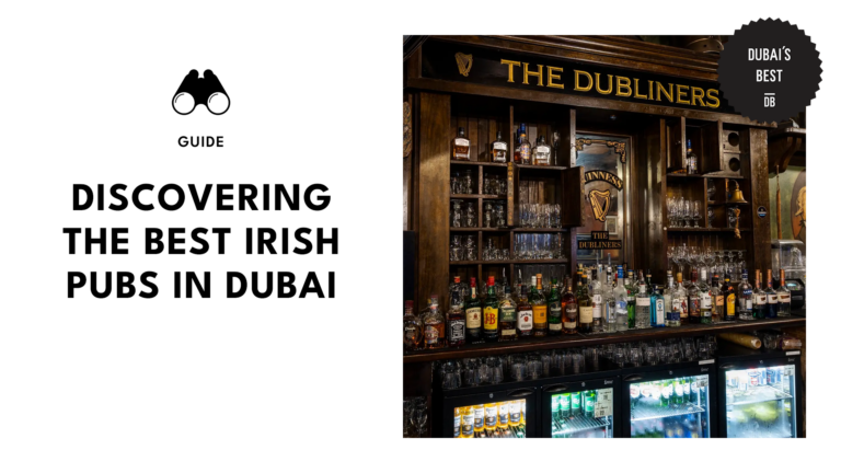 The Best Irish Pubs in Dubai to Eat, Drink and be Irish