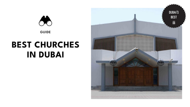 Find a spiritual oasis at these best churches in Dubai.