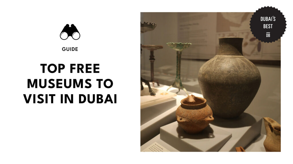 Discover the soul of Dubai at these 7 free museums.