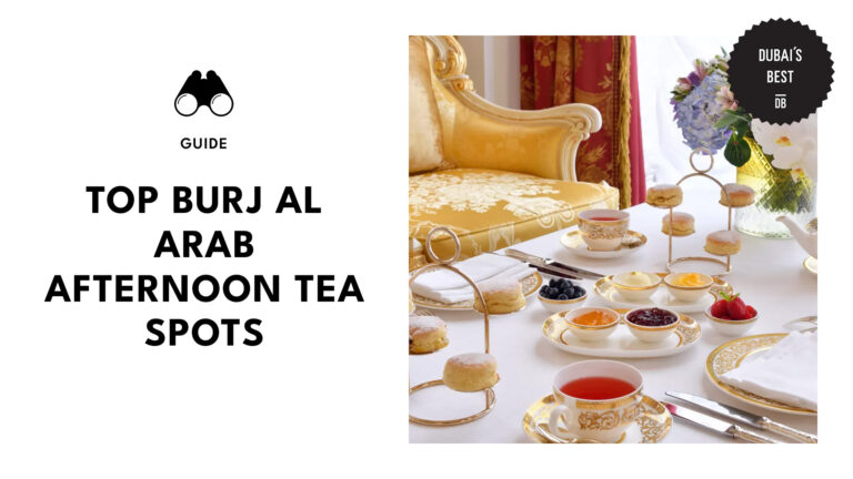 4 Burj Al Arab High Tea Spots That Are “the Real Tea”