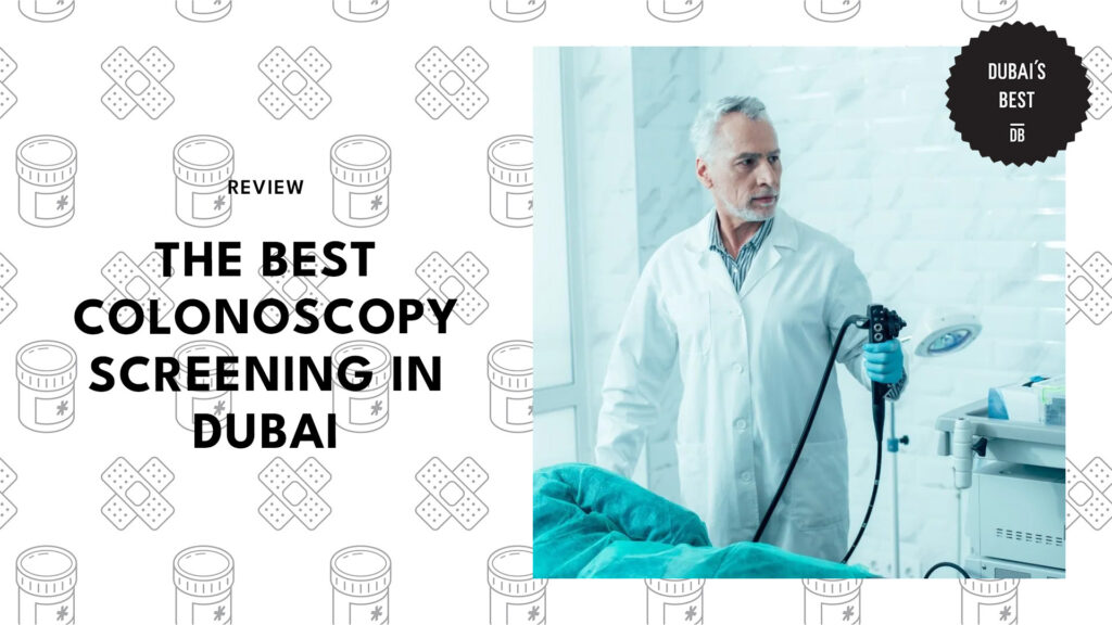Stay in Good Health with a Proper Colonoscopy Screening in Dubai