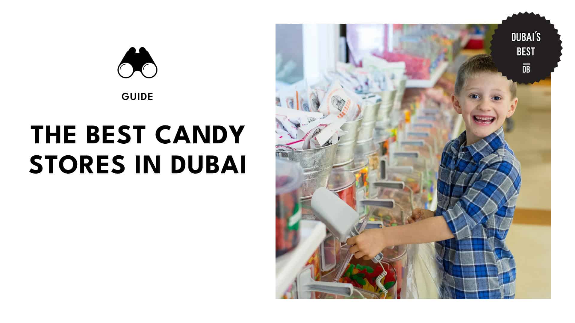 Dubai’s Best Candy Stores for Everything Sweet and Nice without the Spice