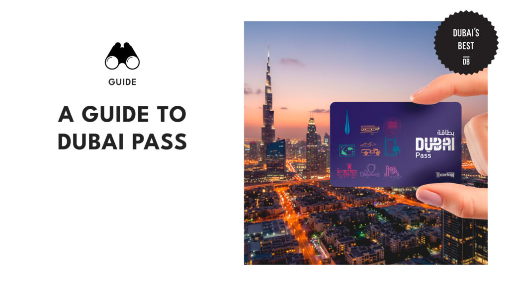 The Ultimate Traveler’s Guide to the Dubai Pass [2026]